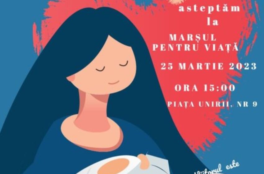 25 martie 2023: Hai la Marșul pentru Viață pe străzile din Bistrița ...